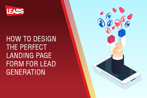 How to Design the Perfect landing page form for lead generation