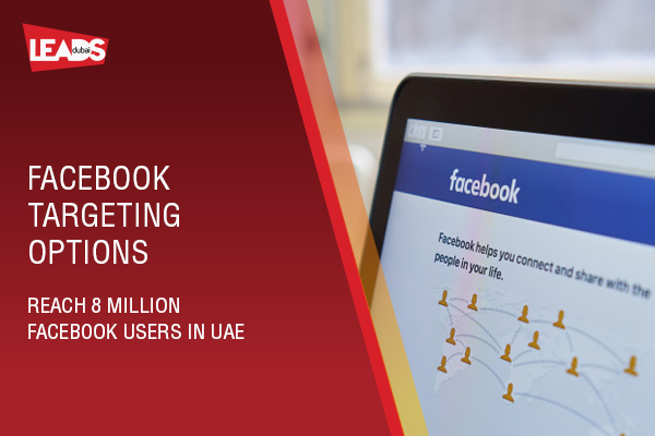 Facebook Targeting Options. Reach over 8 Million Users in UAE on Facebook.